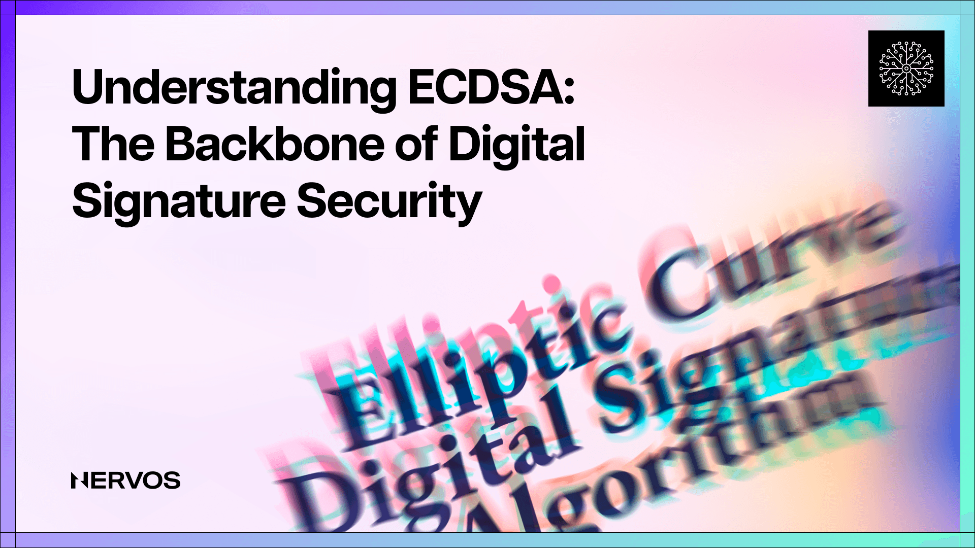 Ecdsa Explained The Backbone Of Digital Signature Security