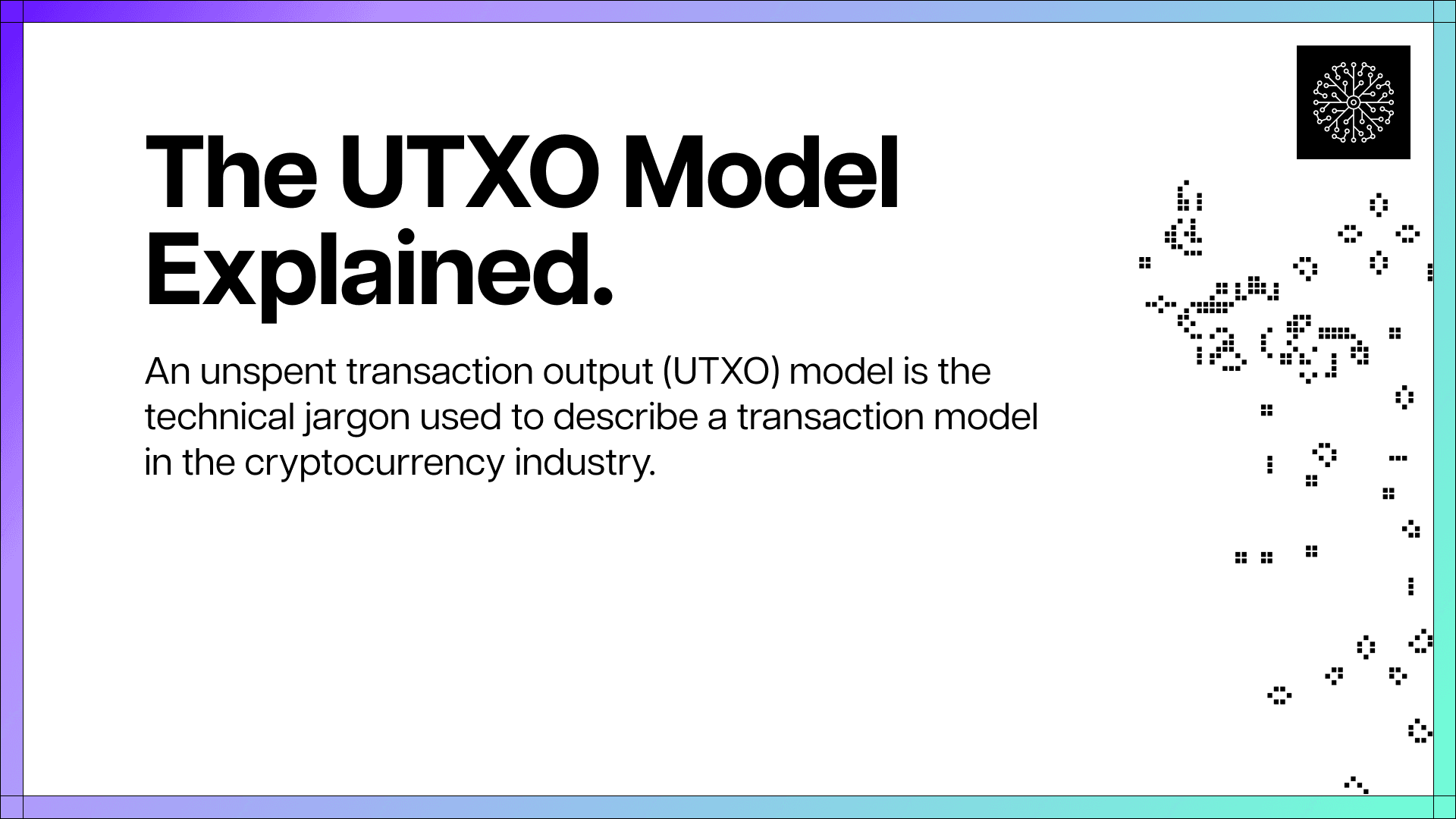 The UTXO Model Explained